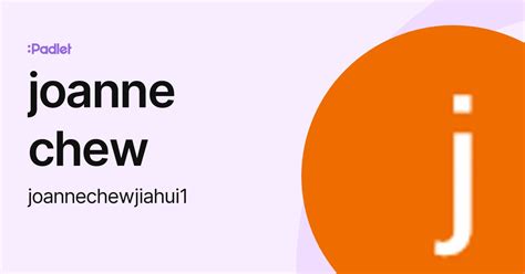 Joanne Chew Joannechewjiahui1 Profile Padlet
