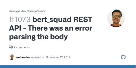 Bertsquad Rest Api There Was An Error Parsing The Body · Issue 1073