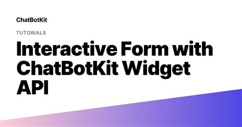 Interactive Form With Chatbotkit Widget Api