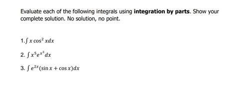 Solved Evaluate Each Of The Following Integrals Using Chegg