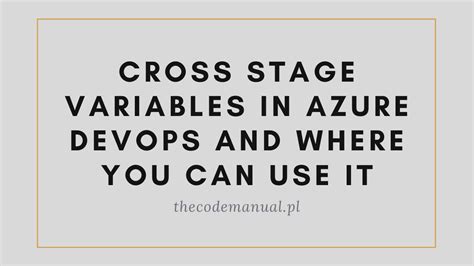 Cross Stage Variables In Azure Devops And Where You Can Use It Cross Stage Variables In Azure Devops And Where You Can Use It