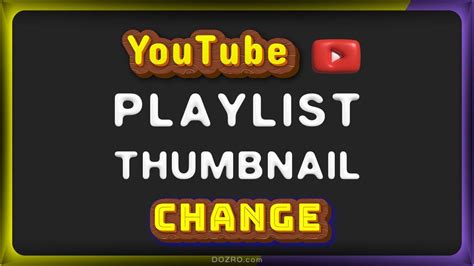 how to add a custom image as a playlist thumbnail on youtube — dozro