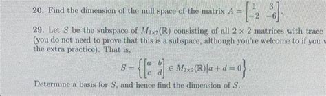 solved 20 find the dimension of the null space of the