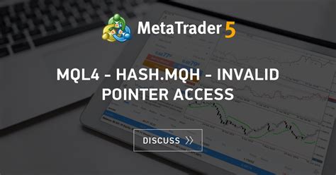 Mql4 Hashmqh Invalid Pointer Access Free Trading Mql4 And