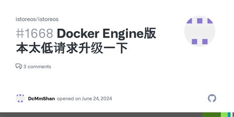 Docker Engine版本太低请求升级一下 · Issue 1668 · Istoreosistoreos · Github