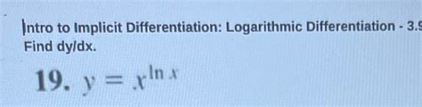 Solved Intro To Implicit Differentiation Logarithmic