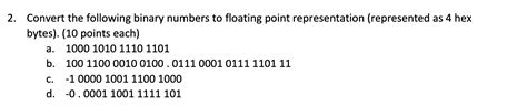 Solved 2 Convert The Following Binary Numbers To Floating