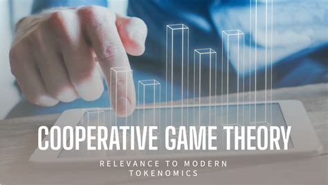 Cooperative Game Theory And Its Relevance To Modern Tokenomics