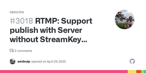 rtmp support publish with server without streamkey using obs · issue 3018 · ossrs srs · github