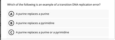 Which Of The Following Is An Example Of A Transition Dna Replication