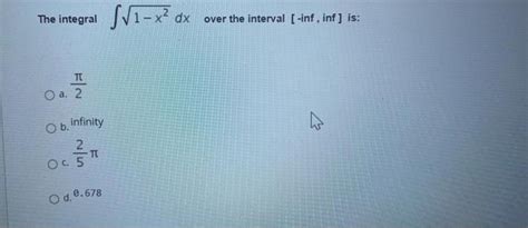 Solved The Integral Sv1 X Dx Over The Interval Inf Inf