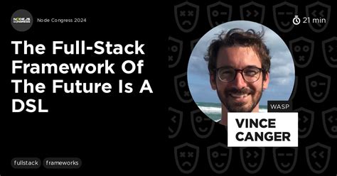 The Full Stack Framework Of The Future Is A Dsl By Vince Canger