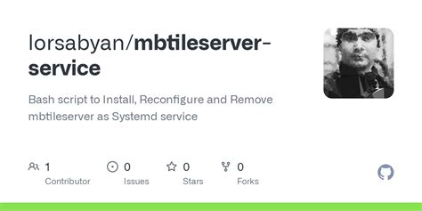 Github Lorsabyanmbtileserver Service Bash Script To Install Reconfigure And Remove