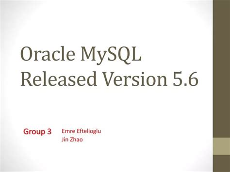 Ppt Oracle Mysql Released Version 5 6 Powerpoint Presentation Free Download Id 4779119