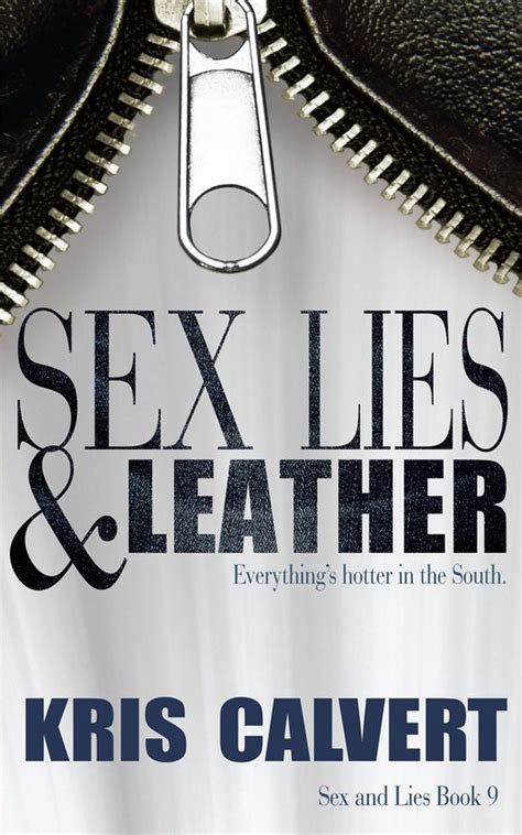 Sex And Lies Sex Lies And Leather Ebook Kris Calvert
