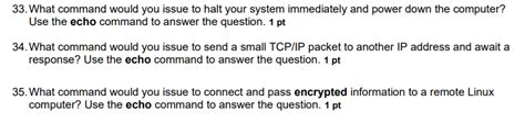 Solved 33 What Command Would You Issue To Halt Your System