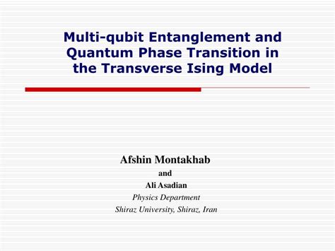 Ppt Multi Qubit Entanglement And Quantum Phase Transition In The Transverse Ising Model