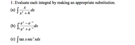 solved evaluate each integral by making an appropriate
