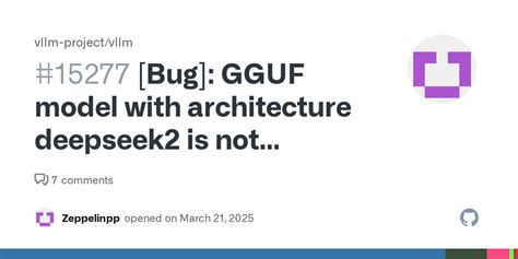 Bug Gguf Model With Architecture Deepseek2 Is Not Supported Yet While Vllm Version Is 081