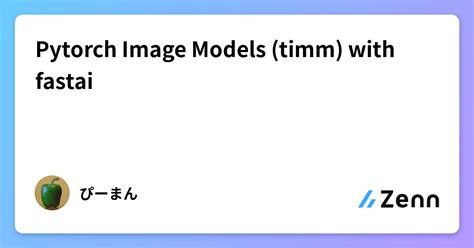 pytorch image models timm with fastai