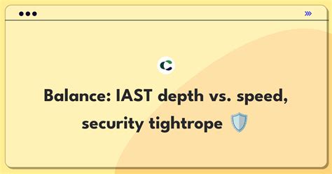Contrast Security Iast Tradeoff Product Strategy Challenge Nextsprints