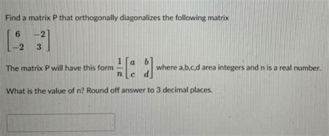 solved find a matrix p that orthogonally diagonalizes the