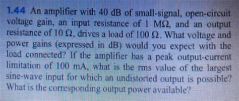 Solved 144 An Amplifier With 40 Db Of Small Signal