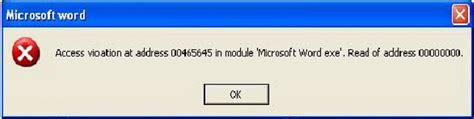 Access Violation At Address 00465645 In Module ‘microsoft Word Exe
