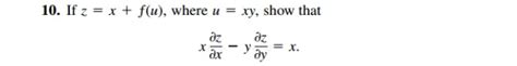 Solved 10 If Z X F U Where U Xy Show That Xxzyyz X Chegg Com
