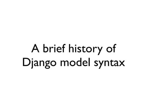 A Brief History Of Django Model Syntax Pdf