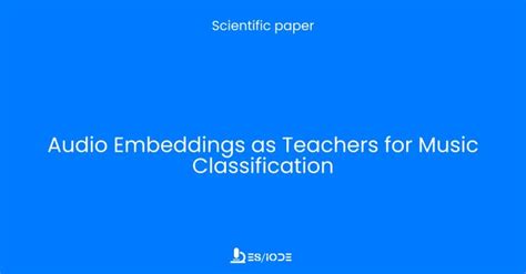 Scientific Research Audio Embeddings As Teachers For Music… Es Iode