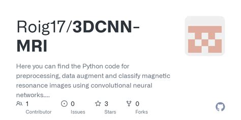 github roig17 3dcnn mri here you can find the python code for preprocessing data augment and