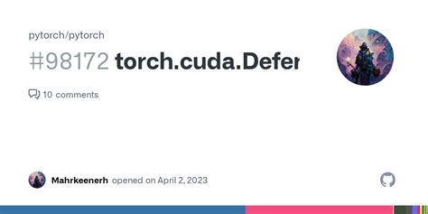 torch cuda deferredcudacallerror · issue 98172 · pytorch pytorch · github