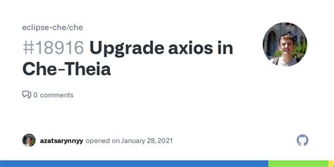 Upgrade Axios In Che Theia · Issue 18916 · Eclipse Cheche · Github