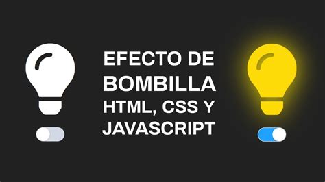 Efecto Bombilla Con Interruptor Html Css Javascript Lightbulb Switch Youtube