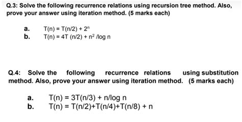 Solved Q3 Solve The Following Recurrence Relations Using
