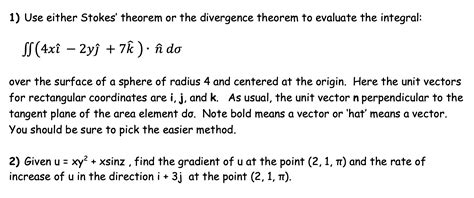 Solved 1 Use Either Stokes Theorem Or The Divergence