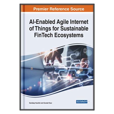 قیمت و خرید کتاب Ai Enabled Agile Internet Of Things For Sustainable Fintech Ecosystems اثر