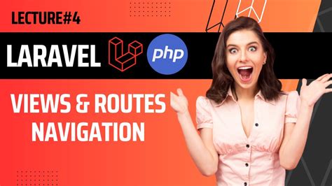 View And Routes In Php Laravel Views And Routing Routing Its Gujrat Youtube