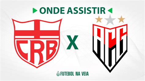 Atlético Go X Crb Onde Assistir Ao Vivo Horário E Escalações☀️