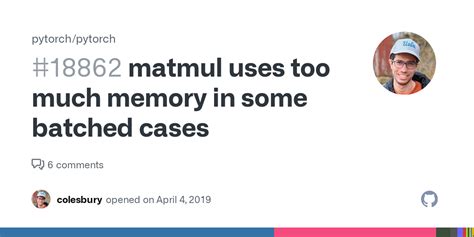 Matmul Uses Too Much Memory In Some Batched Cases · Issue 18862