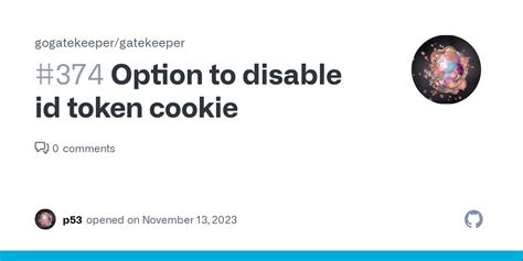 Option To Disable Id Token Cookie · Issue 374 · Gogatekeeper