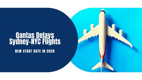 Hold On Qantas Delays Sydney Nyc Project Sunrise Flights New Start