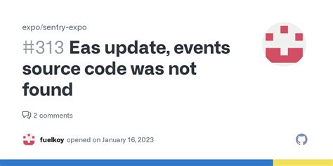 Eas Update Events Source Code Was Not Found Issue 313 Expo Sentry