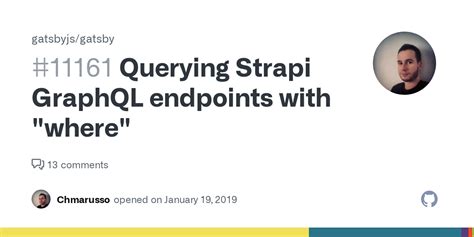 Querying Strapi Graphql Endpoints With Where · Issue 11161 · Gatsbyjsgatsby · Github