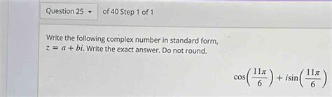 solved question 25 of 40 step 1 of 1 write the following complex