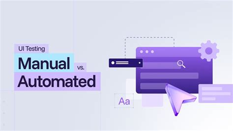 Manual Vs Automated Ui Testing Key Differences