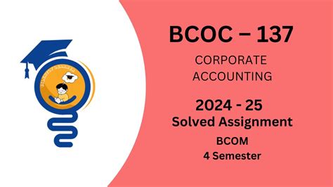 Bcoc 137 Solved Assignment 2024 25 Bcom 4 Sem Ignou Assignments Pdf Youtube