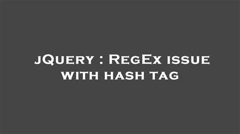 Jquery Regex Issue With Hash Tag Youtube