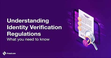 Understanding Identity Verification Regulations What You Need To Know